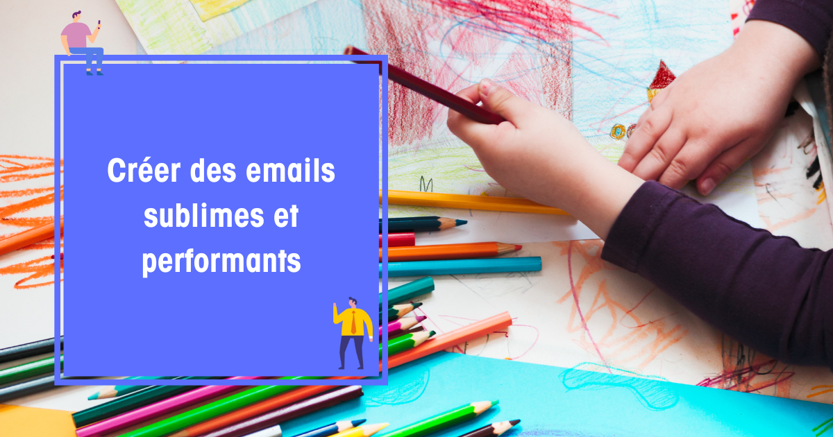 REPLAY [Cycle Email, SMS : Back to basics] Créer des emails sublimes et ...
